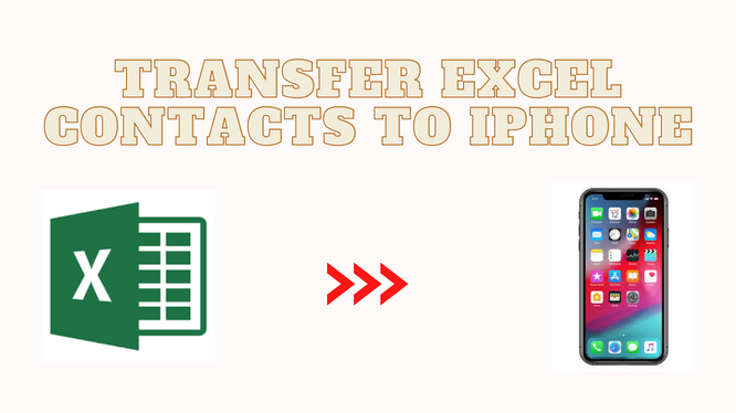 Method to Transfer Excel Contacts to iPhone Directly