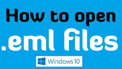 Open EML Files in Windows 10, 8, 7 OS - Free & Manual Solution