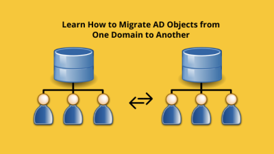 Migrate AD Objects from One Domain to Another in Quick Steps